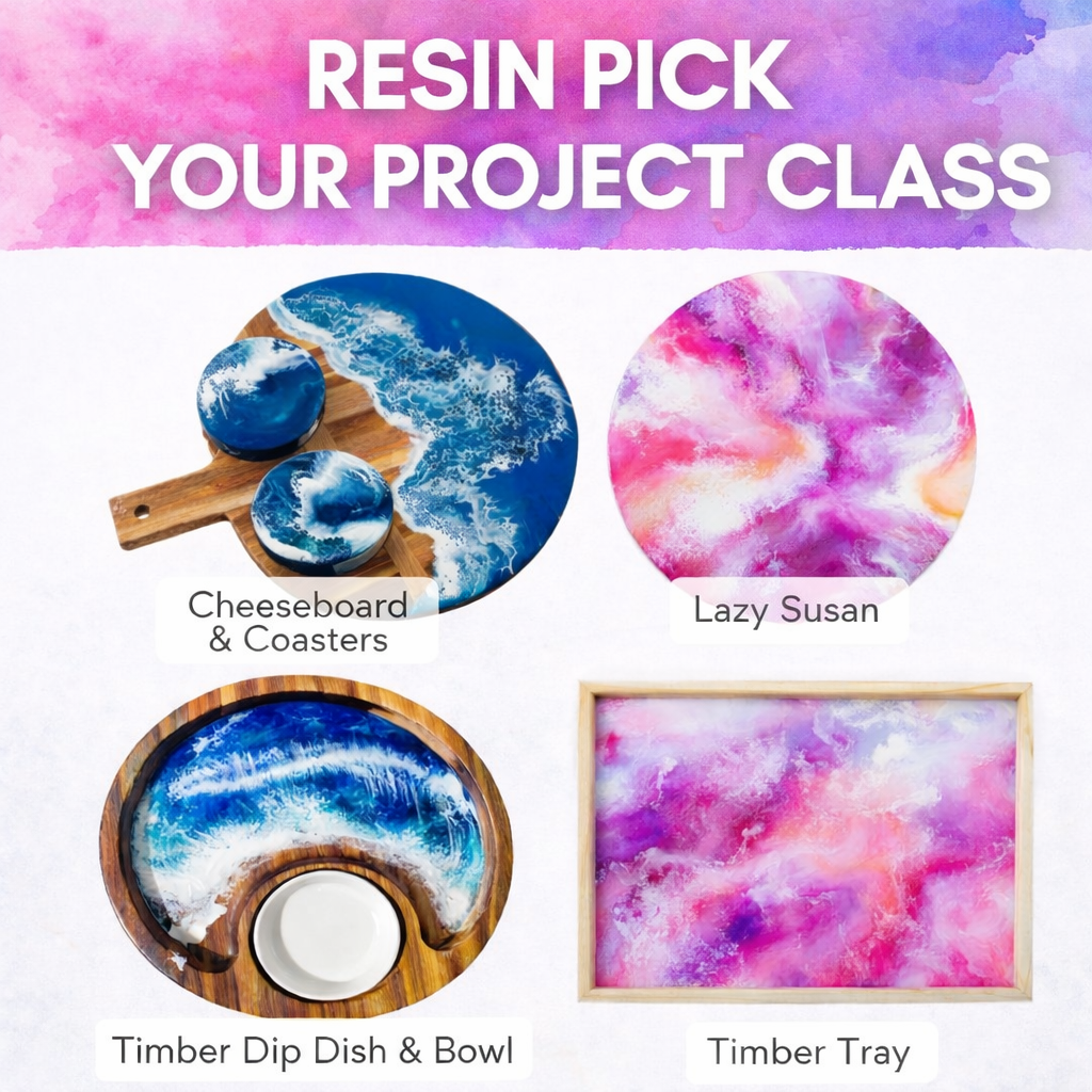 Townsville Resin Pick Your Project 4th July – The Collective - Hervey Bay